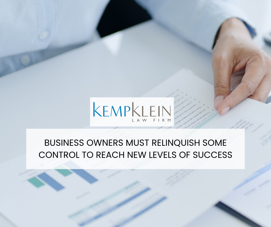 Business owners must relinquish some control to reach new level of success - Kemp Klein